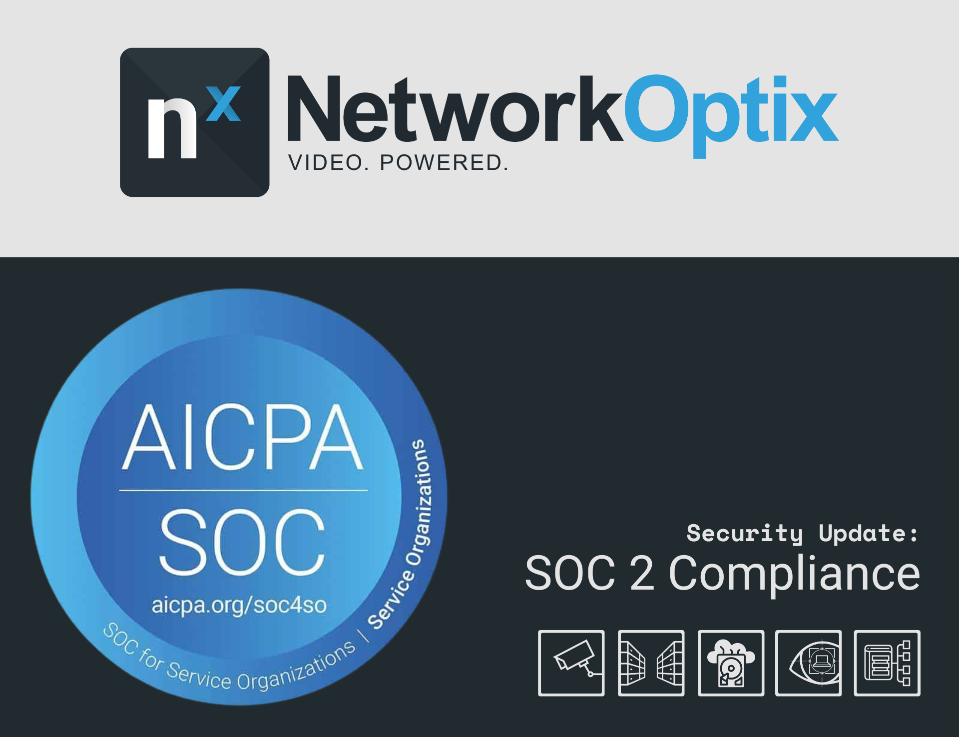 Network Optix Announces SOC 2 Compliance - Network Optix Network Optix Announces SOC 2 Compliance - Network Optix